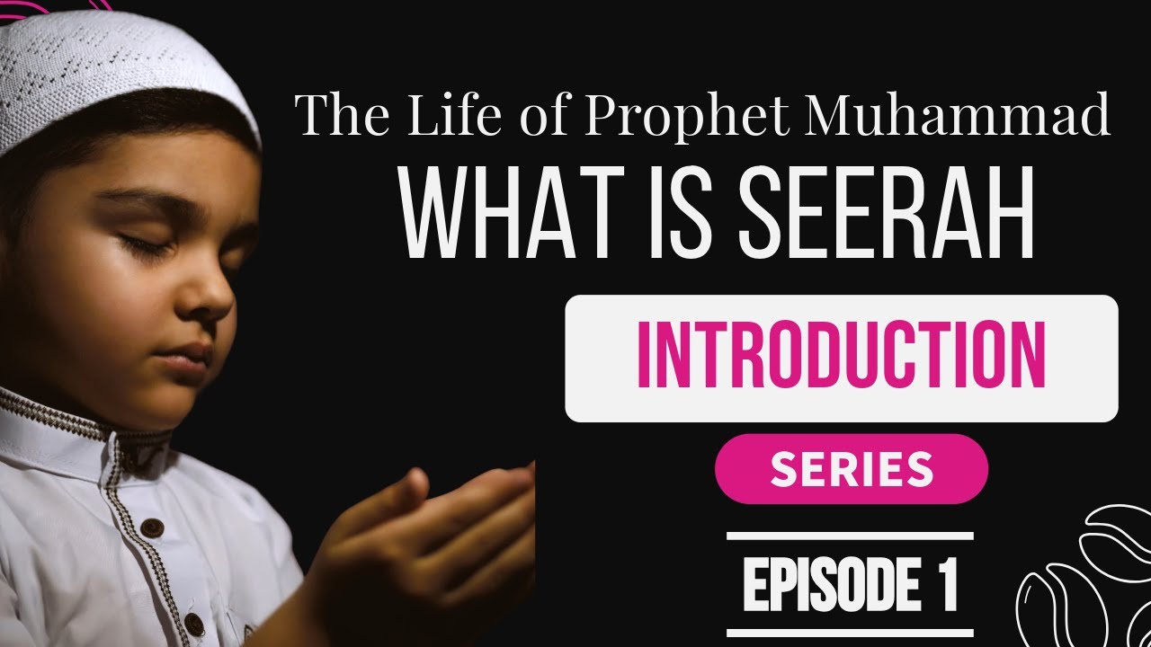 Introduction | Ep 1 | The Life Of Prophet Muhammad SAW Series | One ...