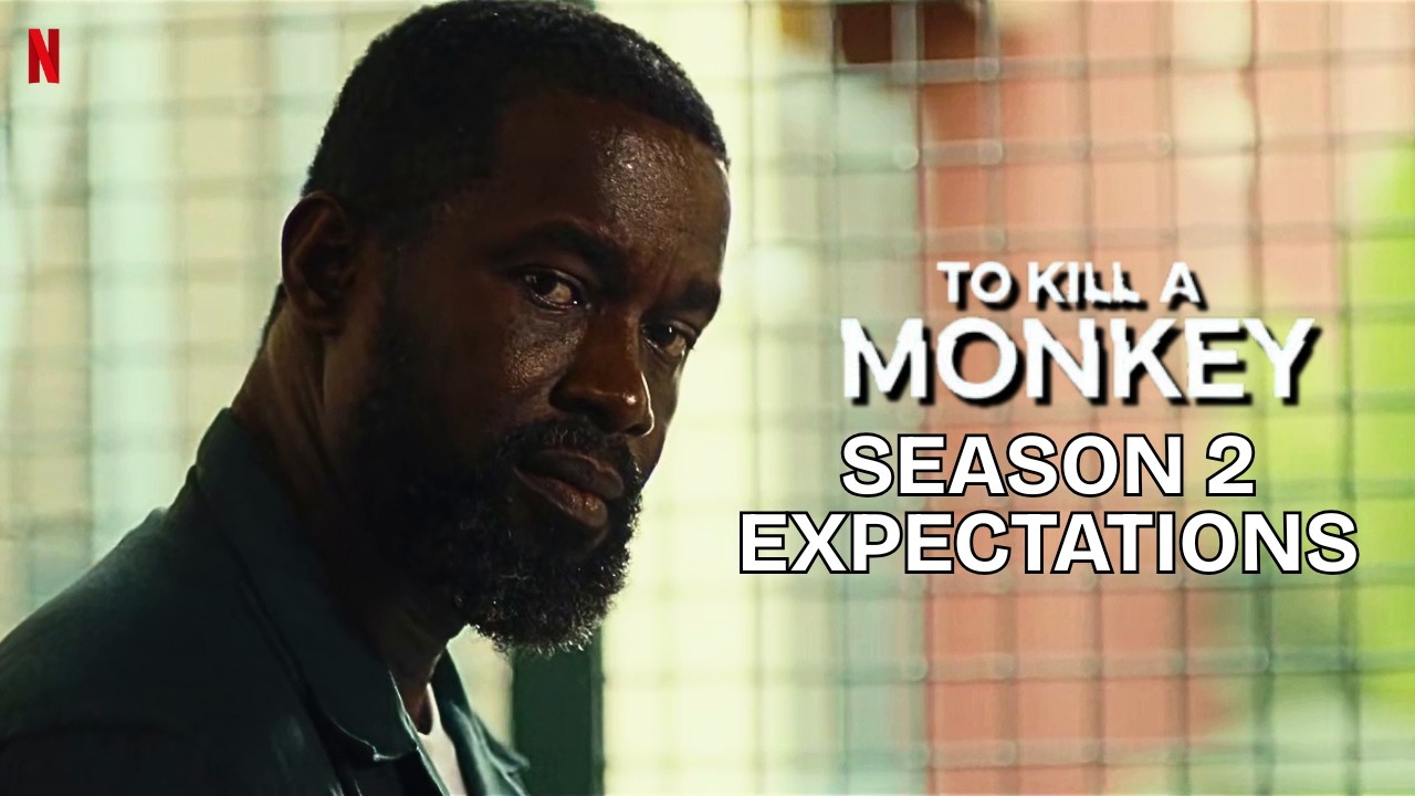 To Kill A Monkey Season 2 Expectations + To Kill A Monkey Season 1 Ending Explained | Kemi ...