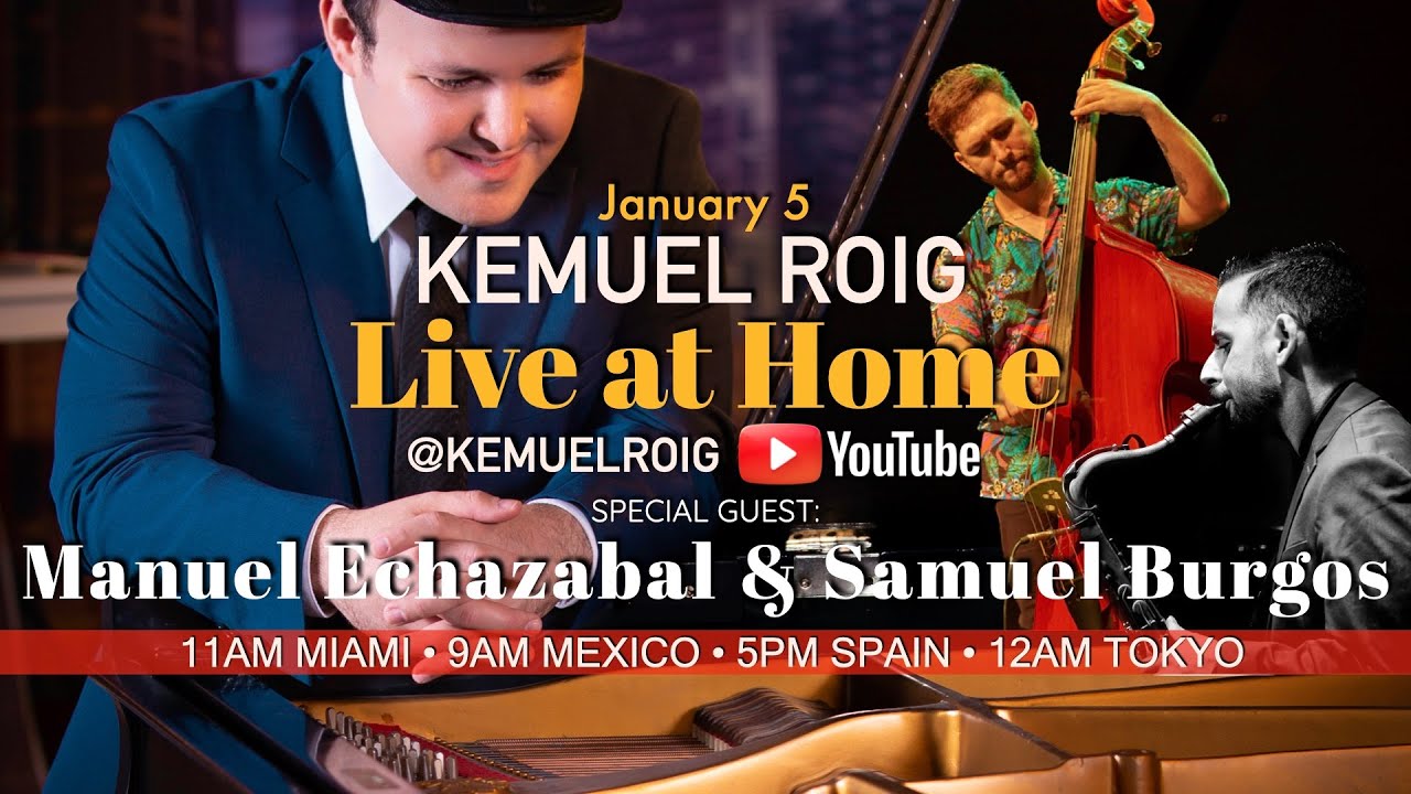Kemuel Roig "Live at Home" Feat. Manny Echazabal & Samuel Burgos #009 ...