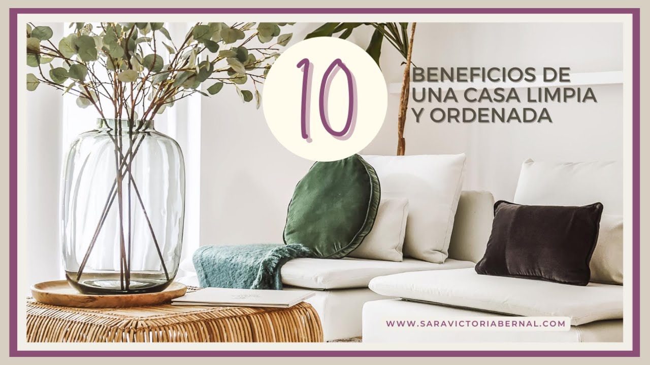 10 Beneficios De Tener Una Casa LIMPIA y ORDENADA. Feng Shui - YouTube