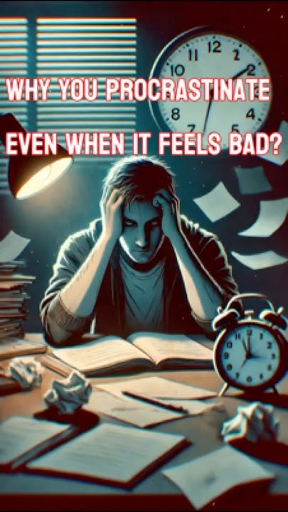 Why We Procrastinate Even When It Feels Wrong – The Surprising Truth 🤔 ...