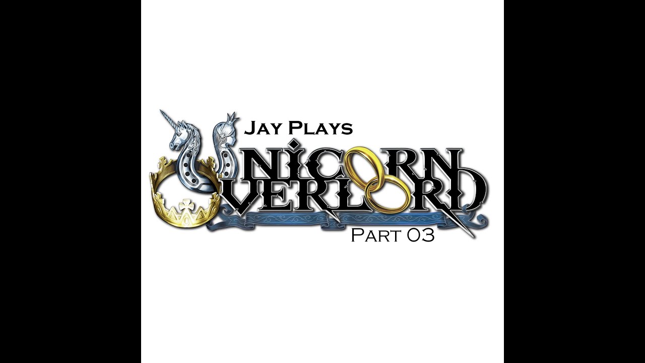 Jay Plays Unicorn Overlord Part 03 Youtube
