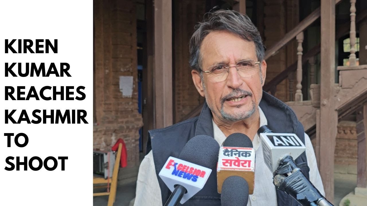 Bollywood actor Kiren Kumar reaches Kashmir to shoot for his upcoming ...