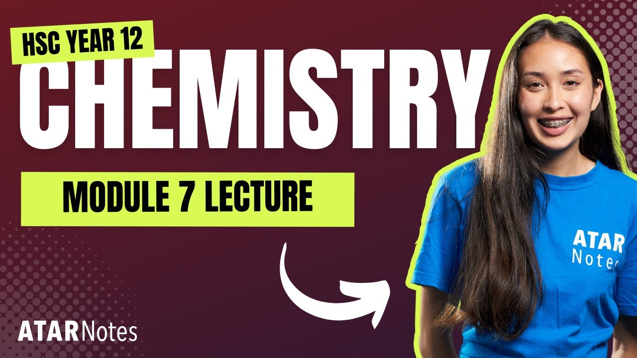 HSC Year 12 Chemistry Module 7 Lecture - YouTube