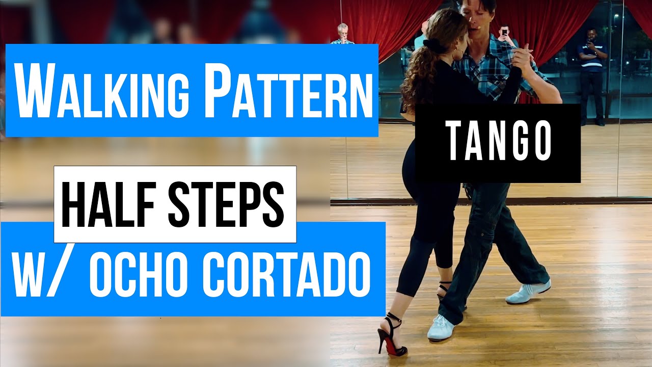TANGO: Walking Pattern-Half Steps w/ Ocho Cortado (6-04-2024) - YouTube