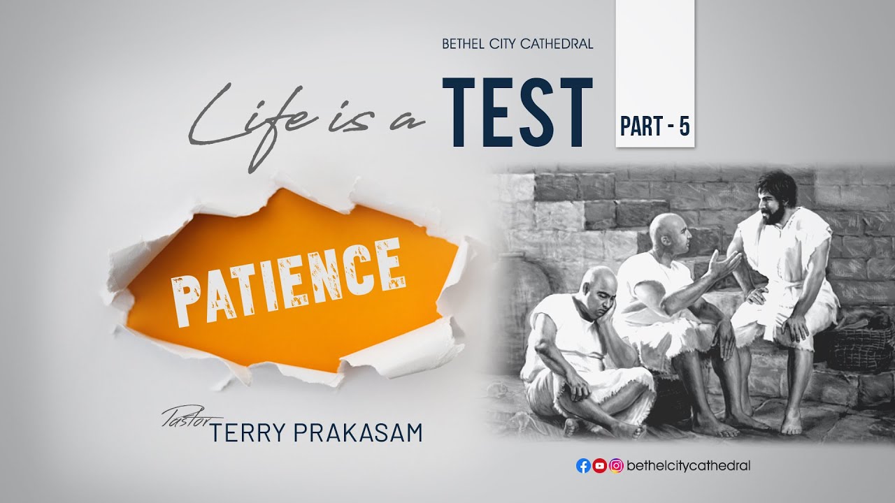 Life is a Test | Test of Patience_Part-5 | Pr. Terry Prakasam - YouTube