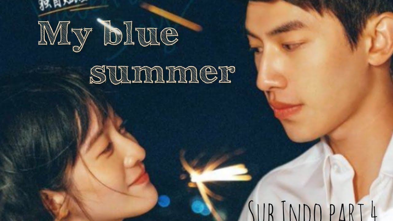 My blue summer (2022) sub indo part 4 #filmchina #xinyunlai - YouTube