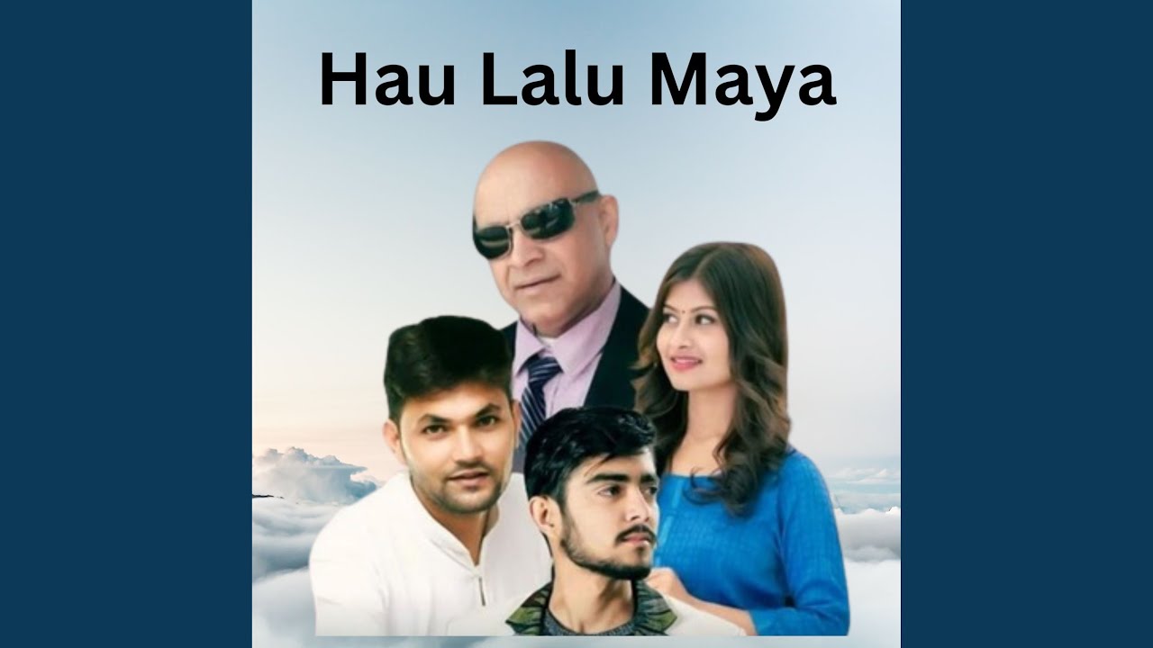 Hau Lalu Maya - YouTube