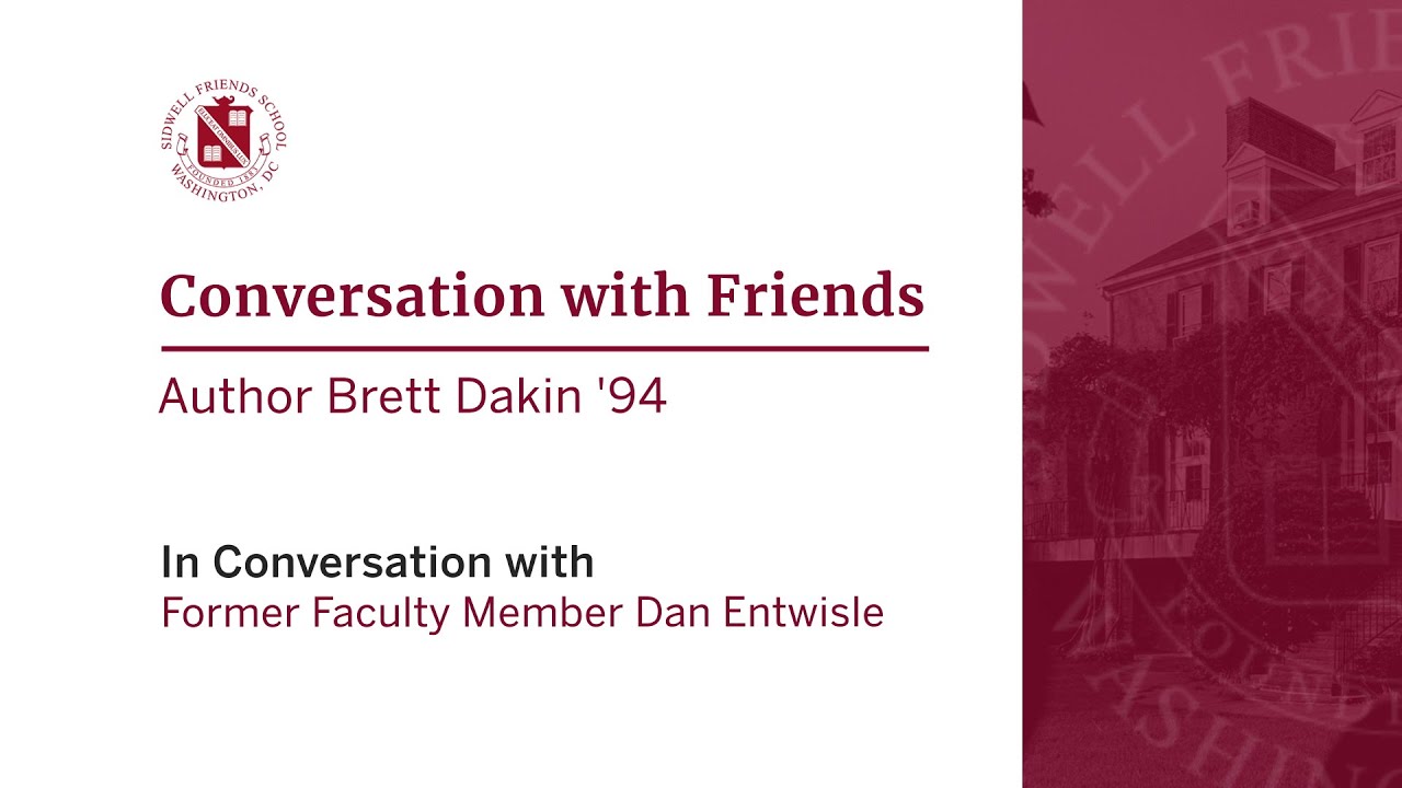 Conversation with Friends: Featuring Author Brett Dakin '94 with Former ...