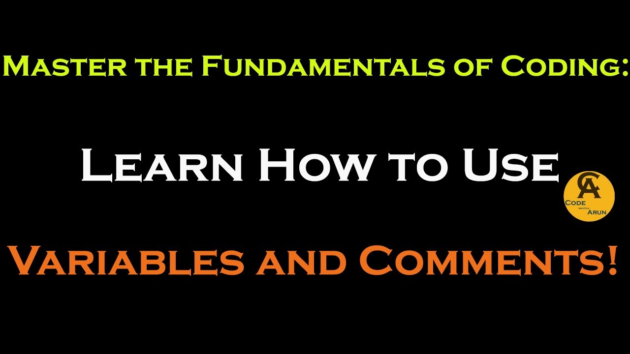 Master The Fundamentals Of Coding Learn How To Use Variables And 6573