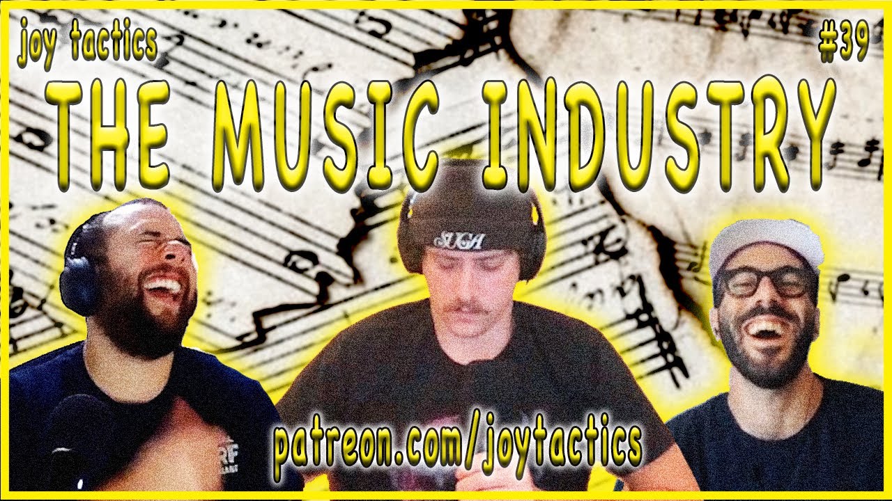 RegardingThe Current State Of The Music Industry | Joy Tactics Podcast ...