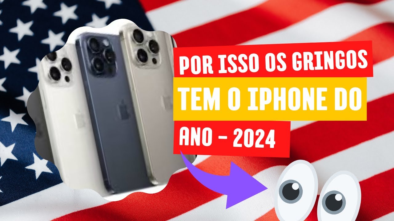 Por Isso Os Americanos Têm Os Iphones Do Ano 2024 Preço Dos Iphones