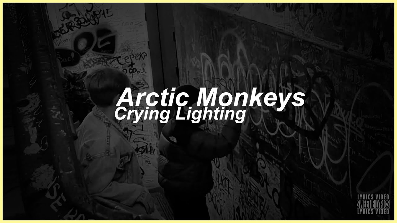 Arctic Monkeys - Crying Lightning (Lyrics video) sweetie.lyrics - YouTube