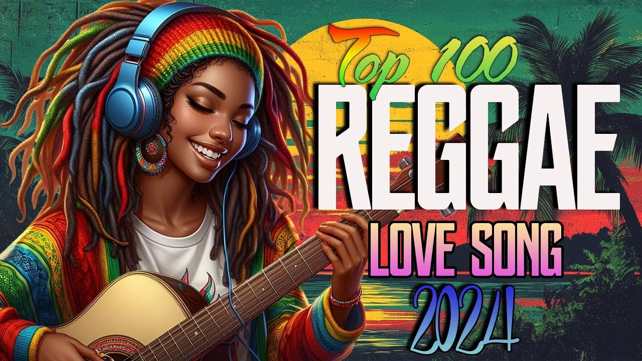 NEW BEST REGGAE MIX 2024 - ALL TIME FAVORITE REGGAE SONGS - YouTube
