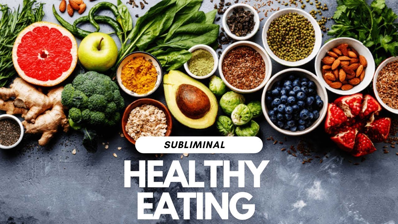 Healthy Eating Habits Subliminal(WL Series) Fixed - YouTube