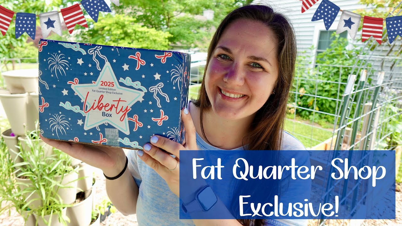 2025 LIBERTY BOX | Fat Quarter Shop | Limited Edition @FatQuarterShopTX ...