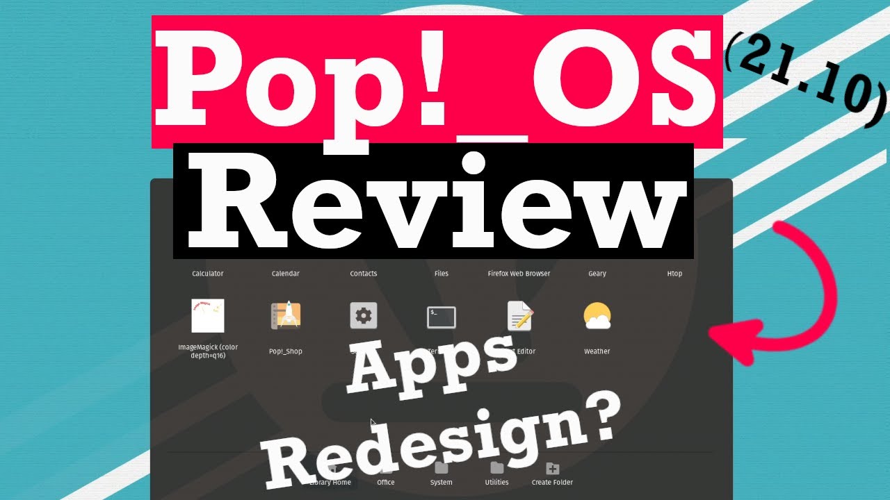 Pop!_OS 21.10 Review - Applications Redesign?? What else is NEW ...