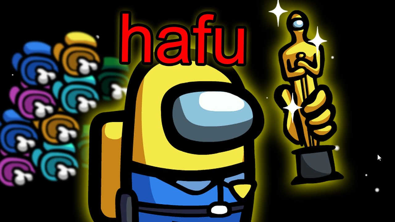 HAFU'S OSCAR WINNING PERFORMANCE - 900 IQ Best Imposter Game Ever ...