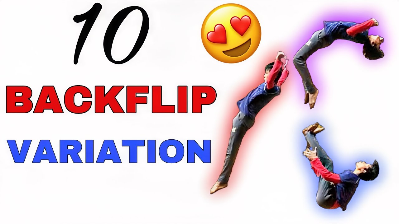 10 types of Backflips | Backflip variation | 10 variation of Backflip | How to do a backflip ...