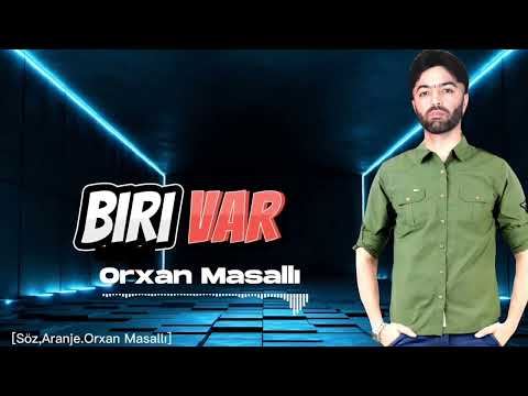 Orxan Masalli Biri Var 2023 yeni / Remx /