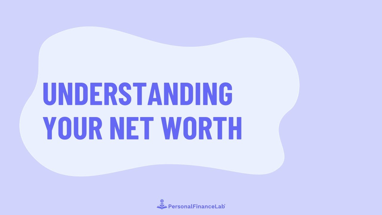 Understanding Your Net Worth - YouTube