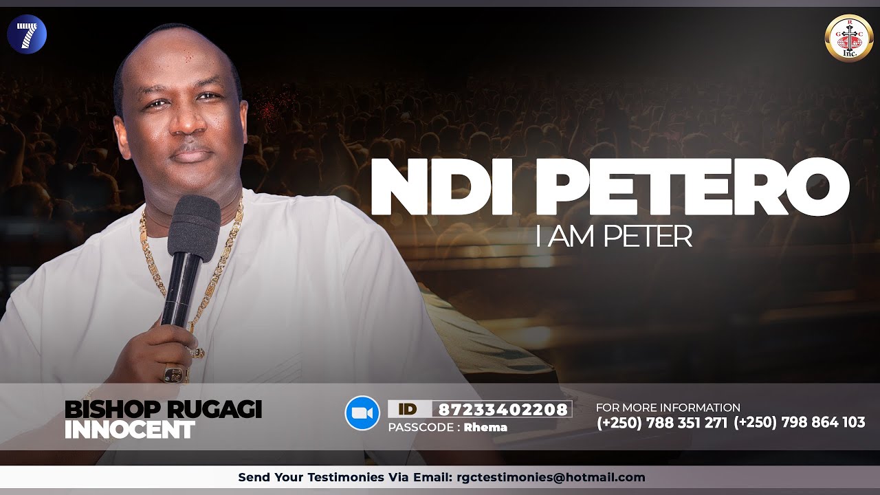 NDI PETERO (I am Peter)🔥🌍🔥 BISHOP I. RUGAGI - YouTube