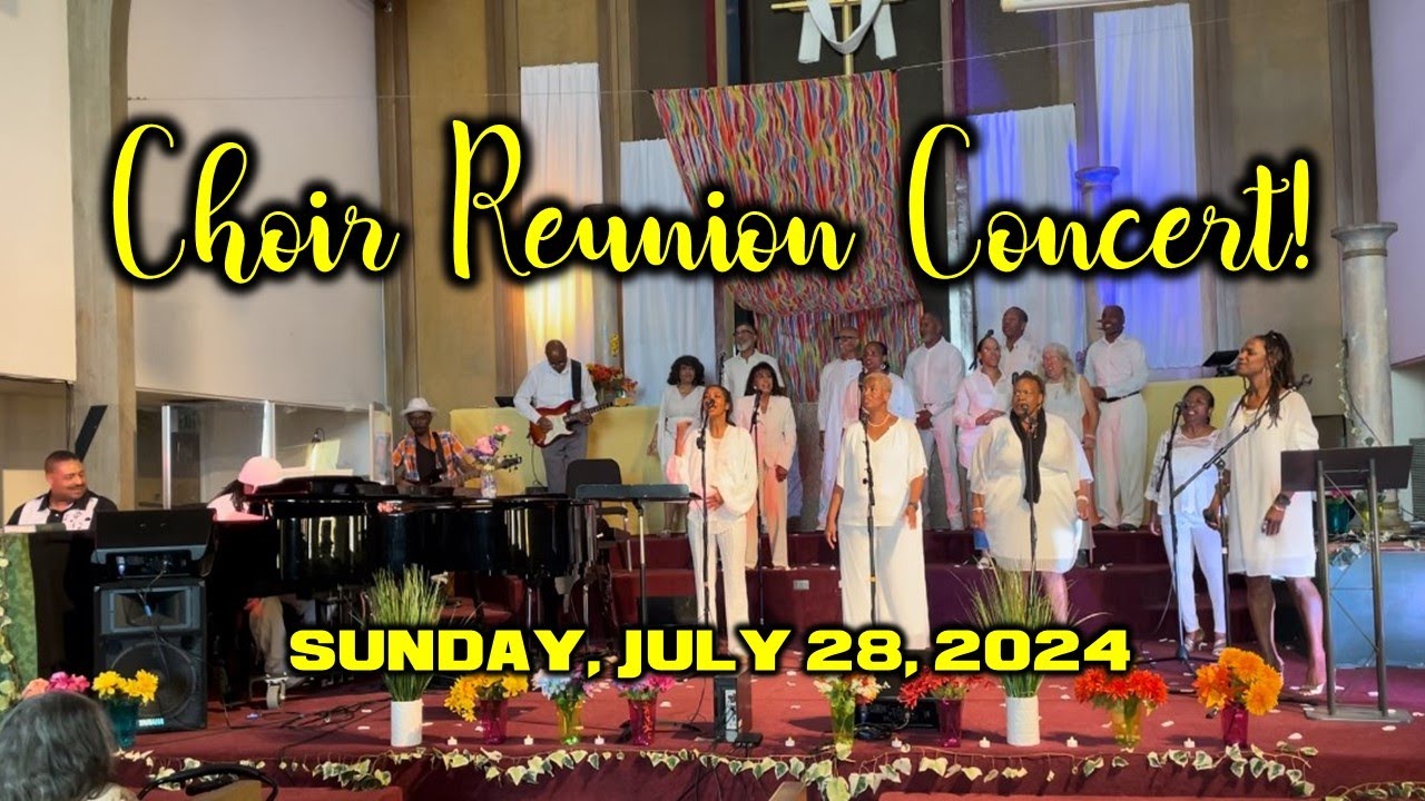 Reunion Choir Concert! Sunday, 7/28/24. - YouTube