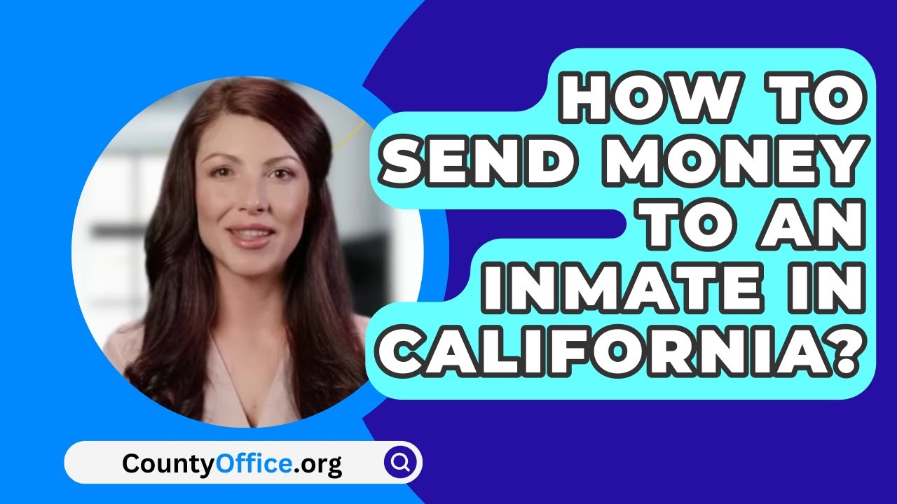 How To Send Money To An Inmate In California? - CountyOffice.org - YouTube