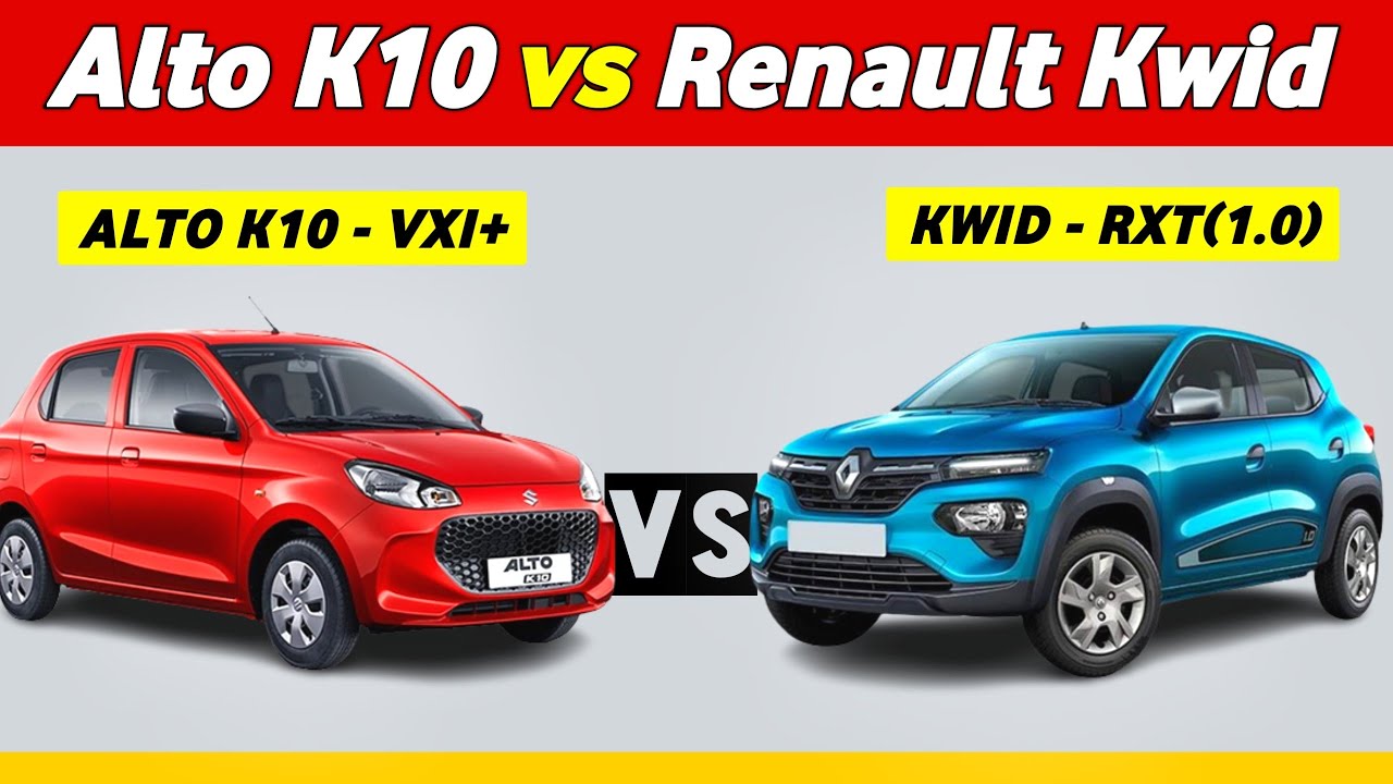 Maruti Alto K10 2022 vs Renault Kwid | Kwid RXT Vs Alto K10 Vxi plus ...