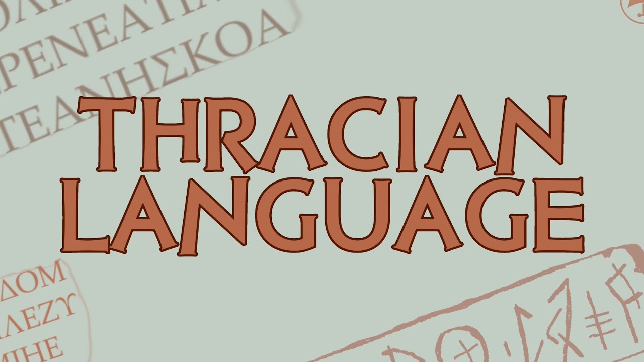 Thracian Language & The History of Thracology - Тракийски език - Limba ...
