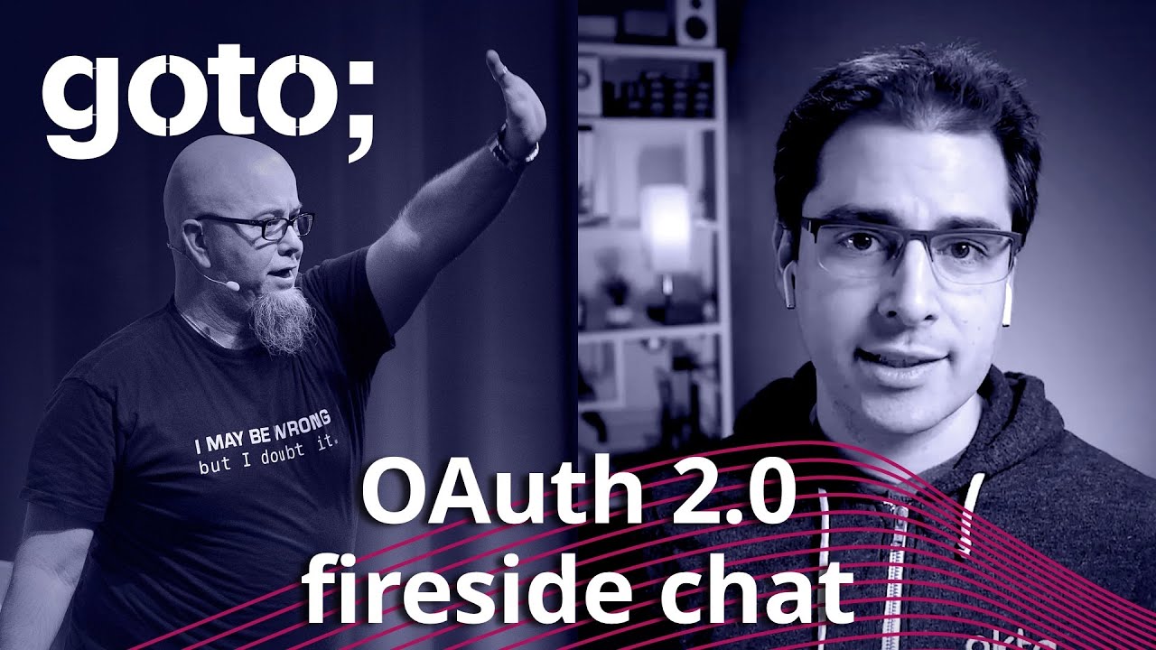 Fireside Chat About OAuth 2.0 • Aaron Parecki & Eric Johnson • GOTO ...