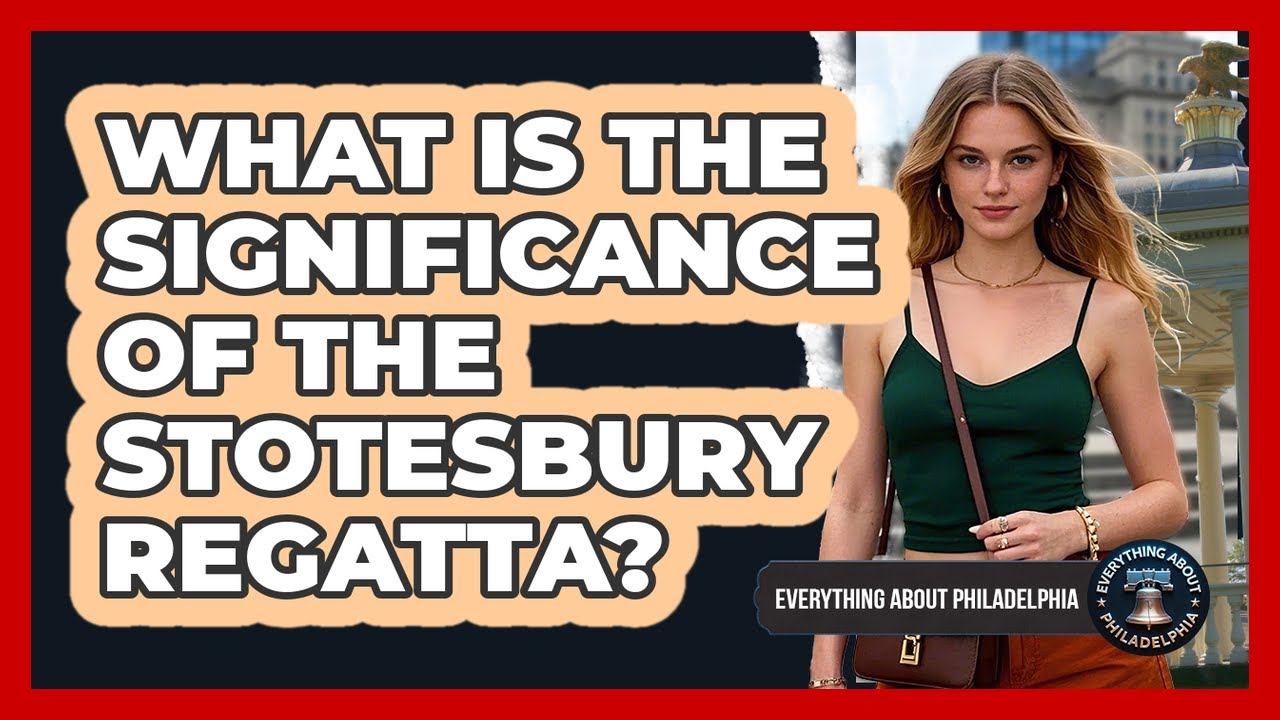What Is The Significance Of The Stotesbury Regatta? - YouTube