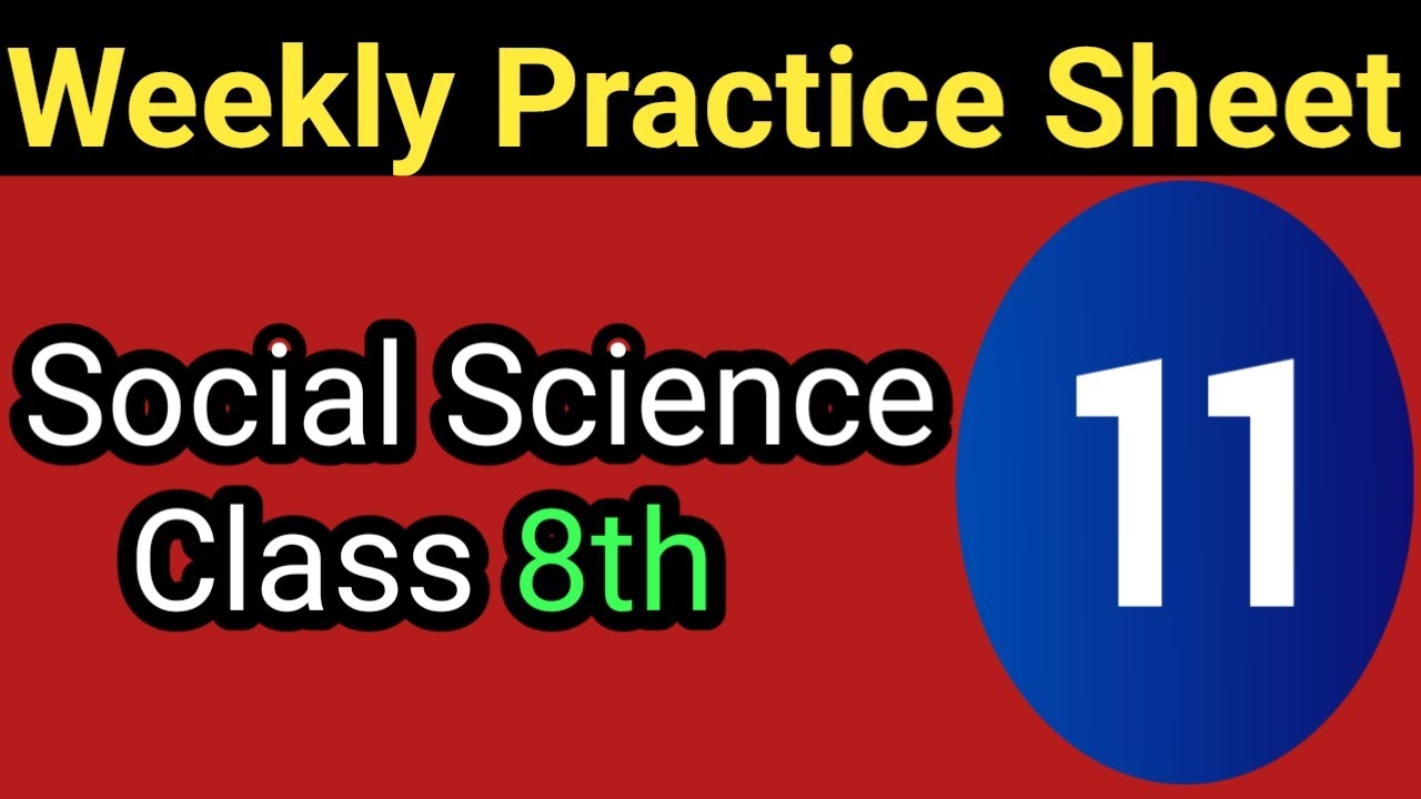 Sheet no 11 Class 8th SST // Weekly Practice Sheet CEP - YouTube