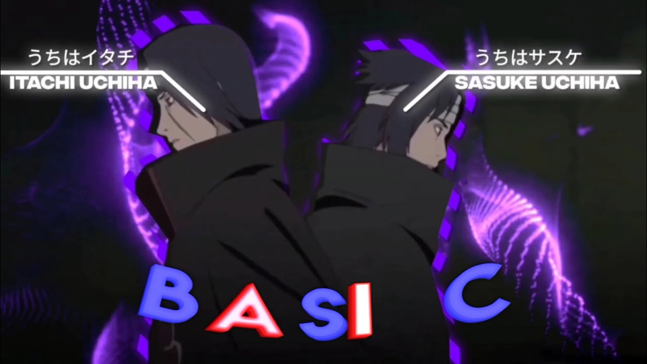 Basic - Uchiha Saske & Uchiha Itachi 🔥 [AMV\EDIT] 4k - YouTube