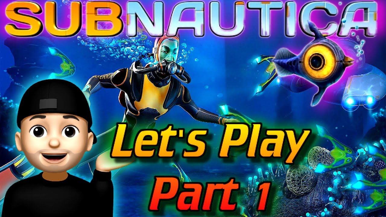 Subnautica (Let’s Play Part 1) - YouTube