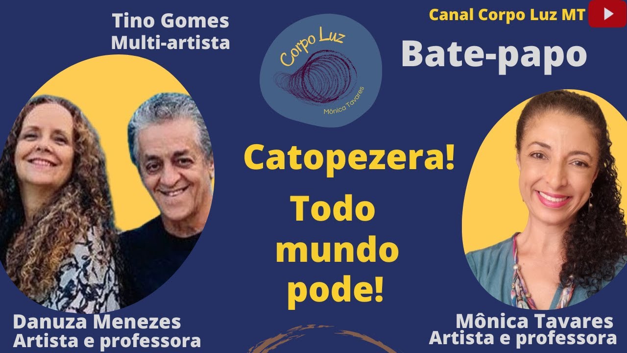 CONHEÇA! Catopezera! Todo mundo pode! Com Danuza Menezes e Tino Gomes ...