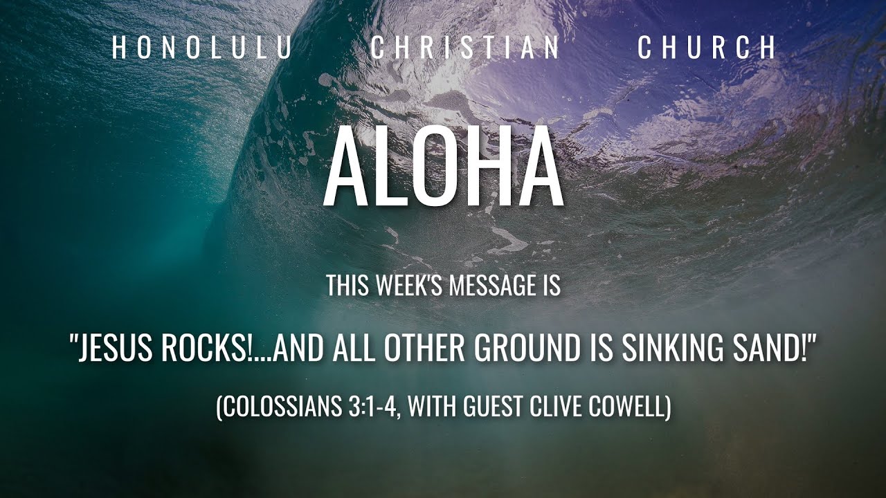 "Jesus Rocks!…and All Other Ground is Sinking Sand!," HCC Sunday ...