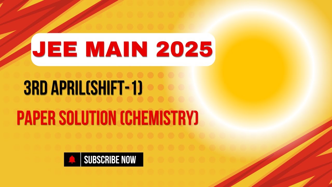 JEE MAIN 2025 : 3 April ,Shift 1st Paper Solution | IIT JEE 2025 |JEE ...