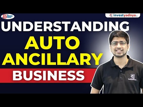 Understanding India's Auto Ancillary Business | What Drives Auto ...