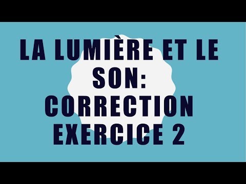 Correction exercice 2 : La lumière et le son (4ème) - YouTube