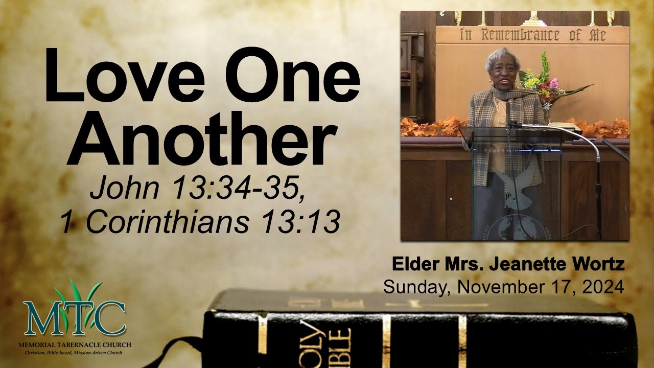 Sermon: “Love One Another" (John 13:34-35, 1 Corinthians 13:13) | Elder Mrs. Jeanette Wortz ...