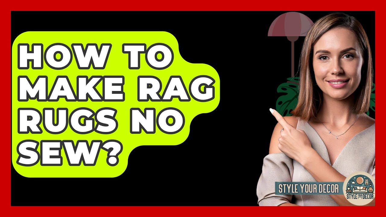 How To Make Rag Rugs No Sew? - Style Your Decor - YouTube