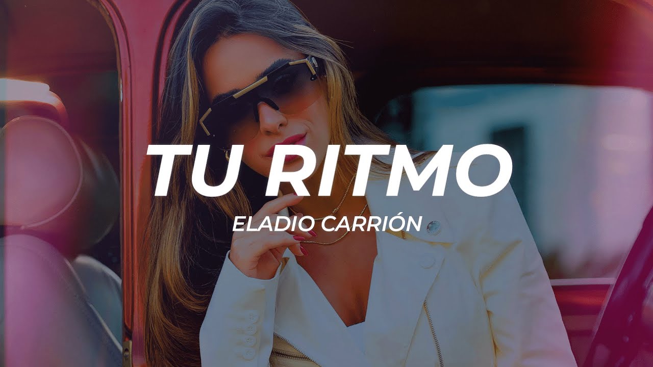 Eladio Carrión - Tu Ritmo (Letra/Lyrics) - YouTube