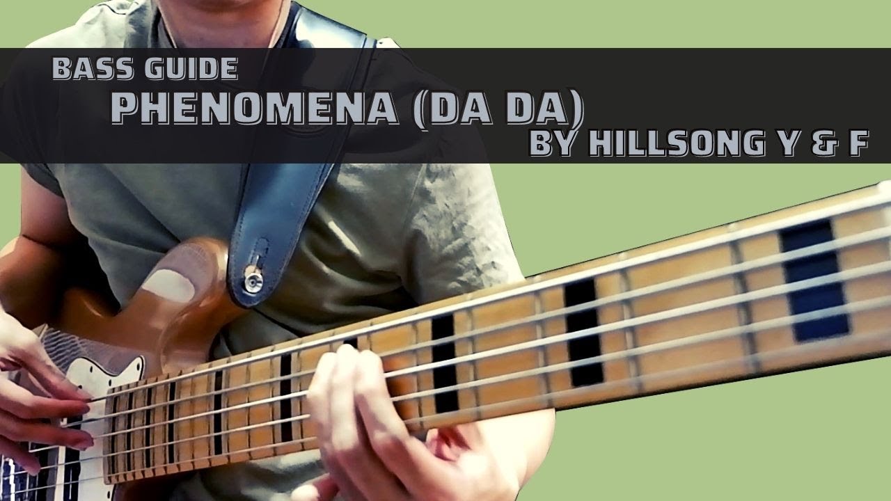 Phenomena (DA DA) by Hillsong Young & Free (Bass Guide w/TABS) - YouTube