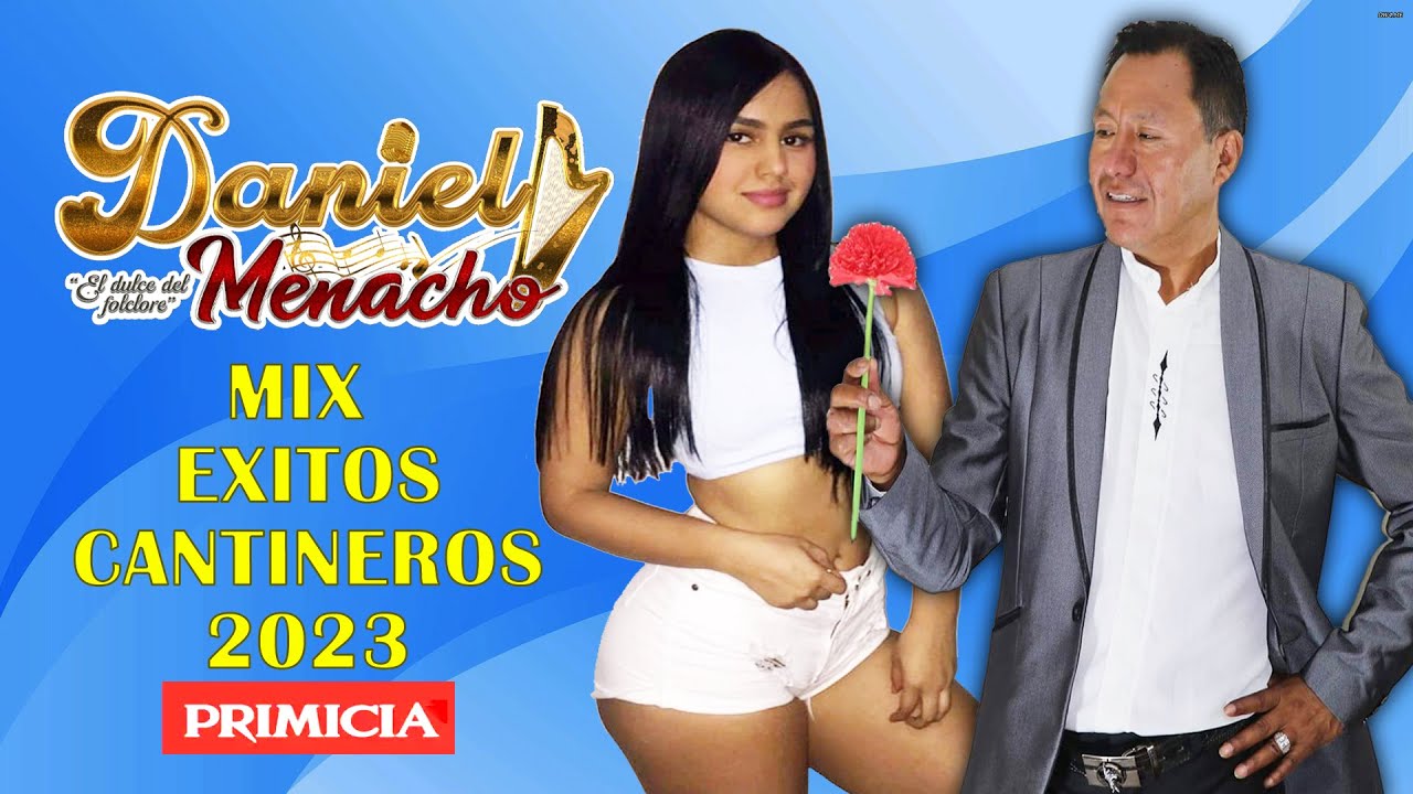 DANIEL MENACHO MIX EXITOS CANTINEROS 2023 - YouTube Music