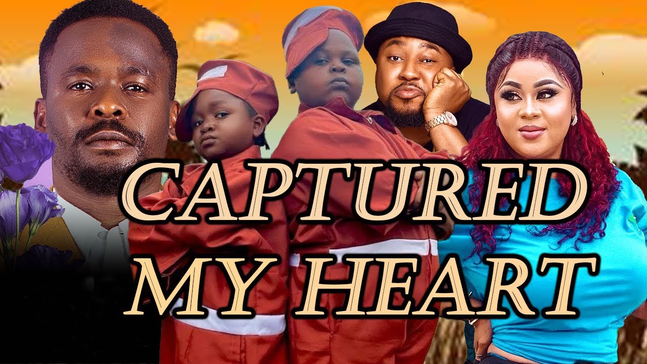 CAPTURE OF MY HEART - CHIKAMSO EJIOFOR - EBUBE OBIO - UJU OKOLI - NEW MOVIE 2024 NOLLYWOOD MOVIE ...
