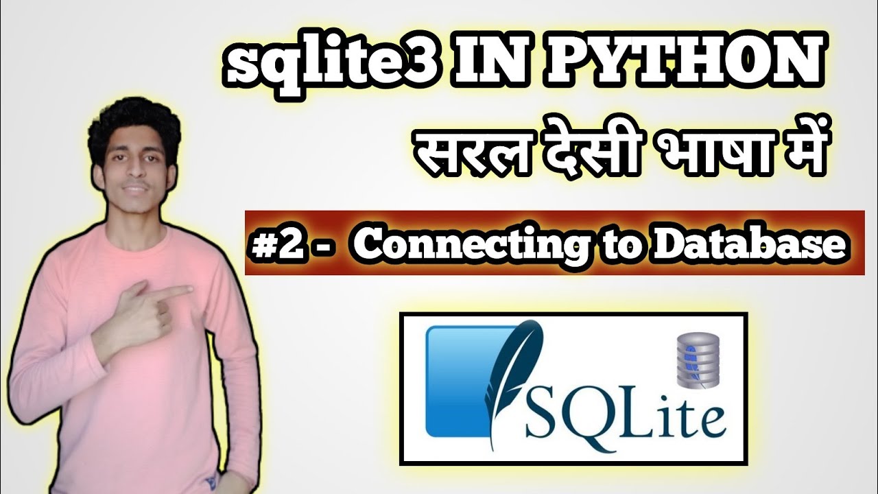 Python Sqlite3 2 Connecting To Database In Hindi Codewithharry Youtube