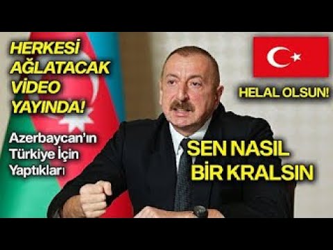 ALİYEV'İN TÜRKİYE'Yİ AĞLATAN KONUŞMALARI.!! GÖZLERİNİZ DOLACAK!! REKOR KIRAN VİDEO.!