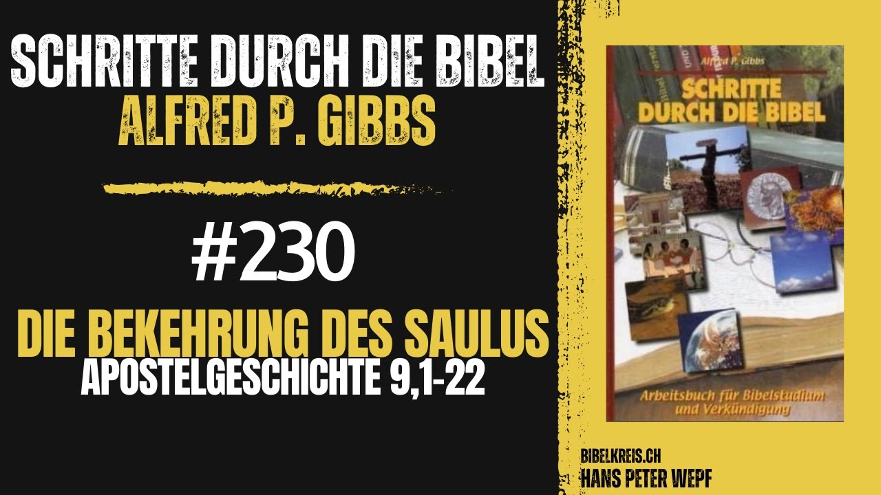 Schritte durch die Bibel 230. Die Bekehrung des Saulus ...