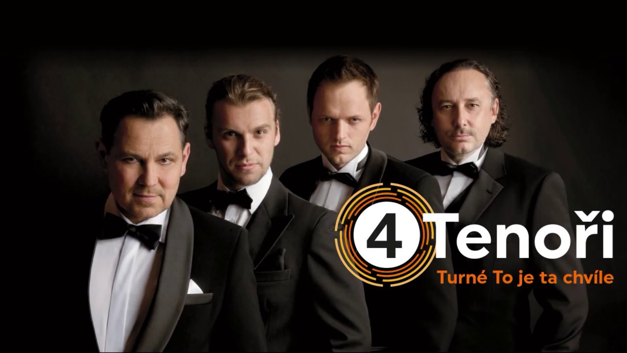 4 Tenoři - turné To je ta chvíle - YouTube